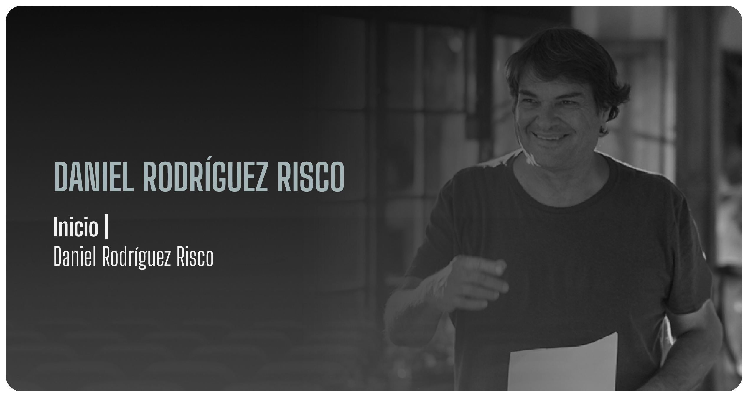 Inicio | Director y Escritor Peruano Daniel Rodríguez Risco